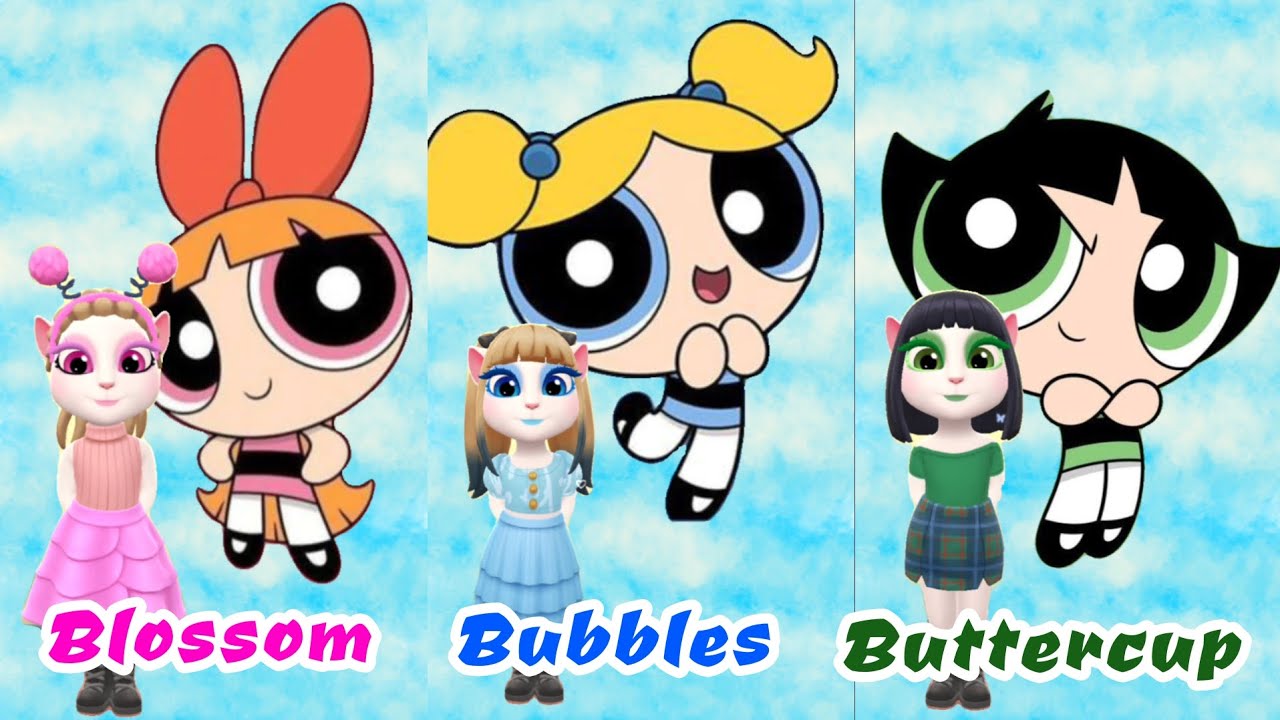 My Talking Angela 2 | PowerPuff Girl | Blossom, Bubbles, Buttercup ...