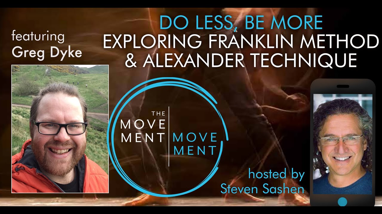 Ep 126: Do Less, Be More – Exploring Franklin Method and Alexander ...