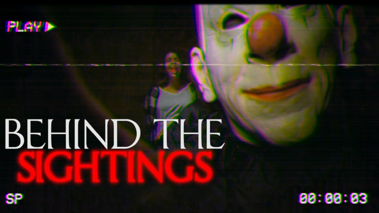 Behind The Sightings - A Clown Sighting Found Footage Mockumentary - YouTube