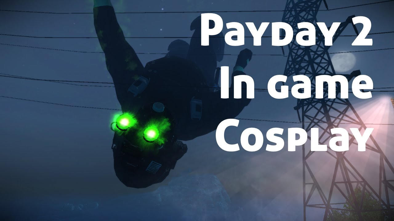 [PAYDAY 2] Cosplaying as a cloaker - YouTube