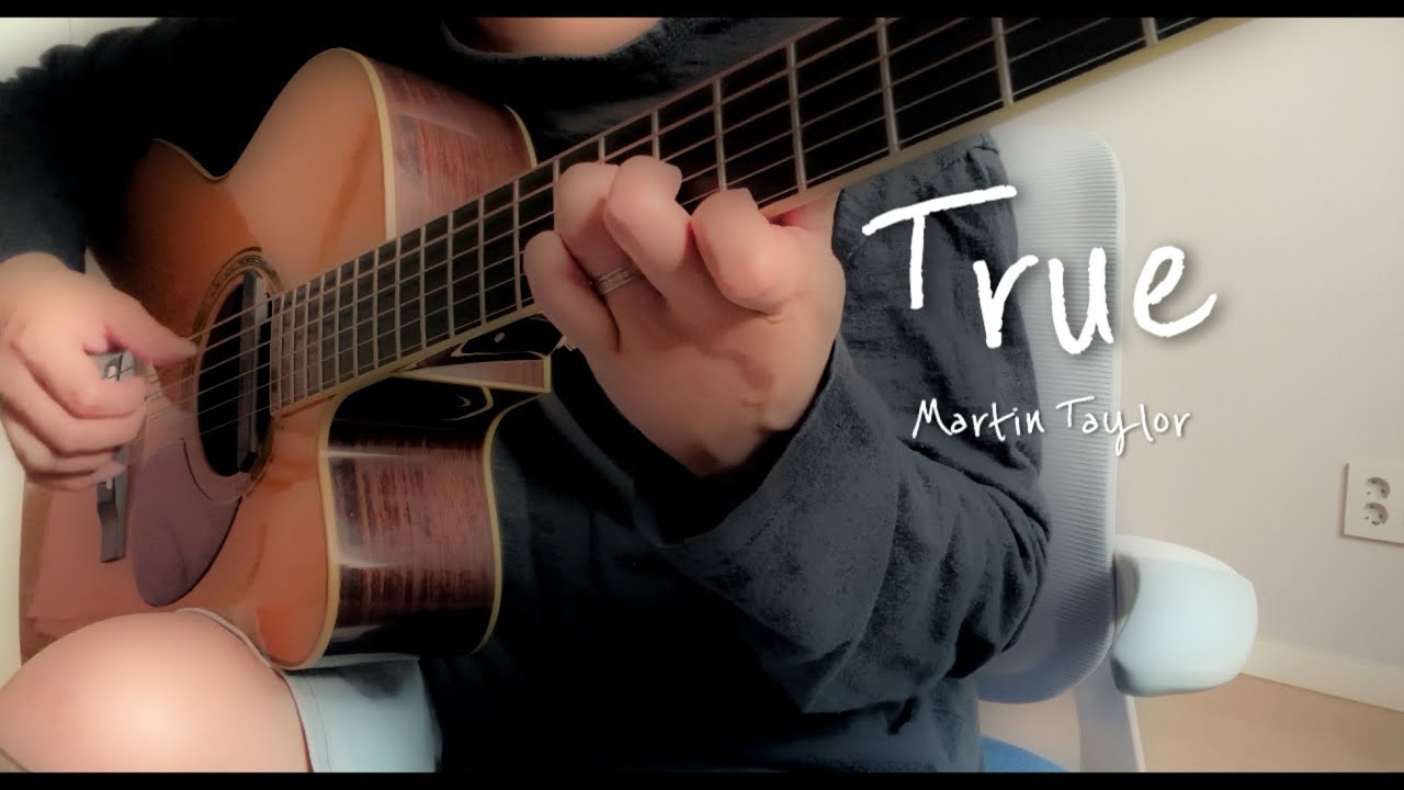 Martin Taylor - True | Guitar cover, Fingerstyle Guitar | - YouTube