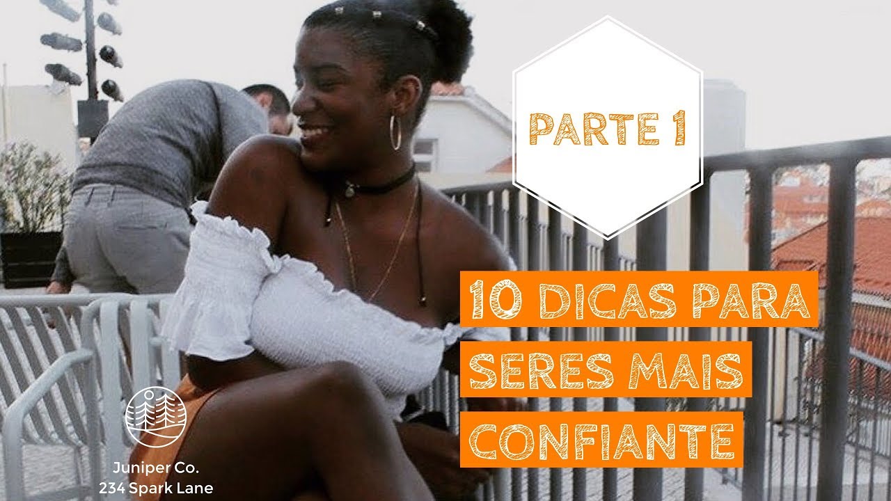 10 Dicas Para Ser Mais Confiante. Parte 1 - YouTube