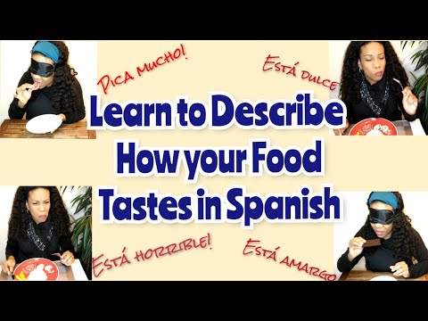Learn to Describe Flavours + Tell Your Likes and Dislikes in Spanish ...