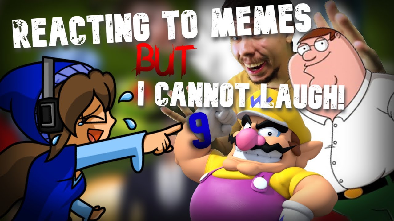 REACTING TO MEMES, BUT I CANNOT LAUGH! (LIVE) 9 - YouTube