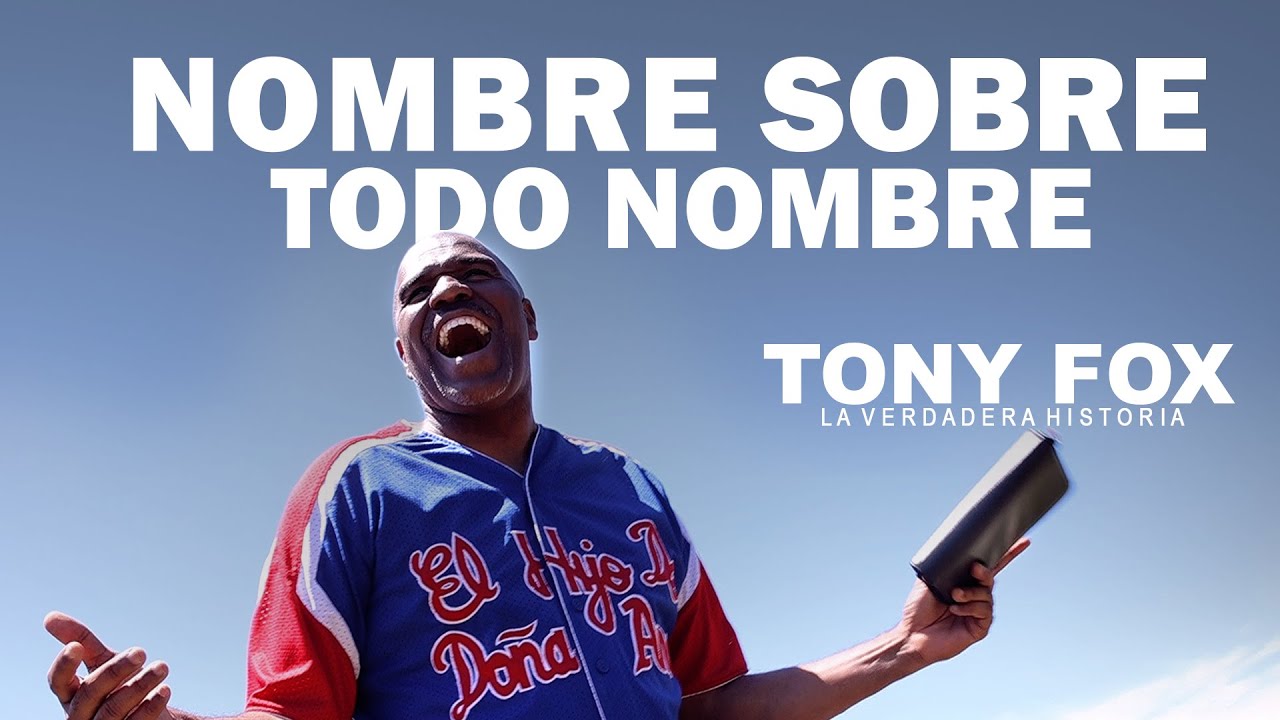 Nombre Sobre Todo Nombre - Tony Fox | Video oficial - YouTube
