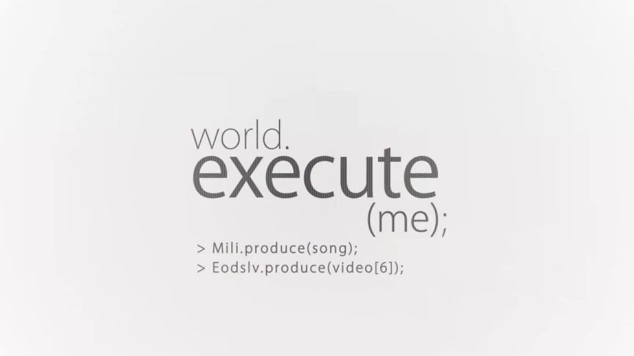 world.execute(me); | Mili 』covered by【Mizumi】 - YouTube