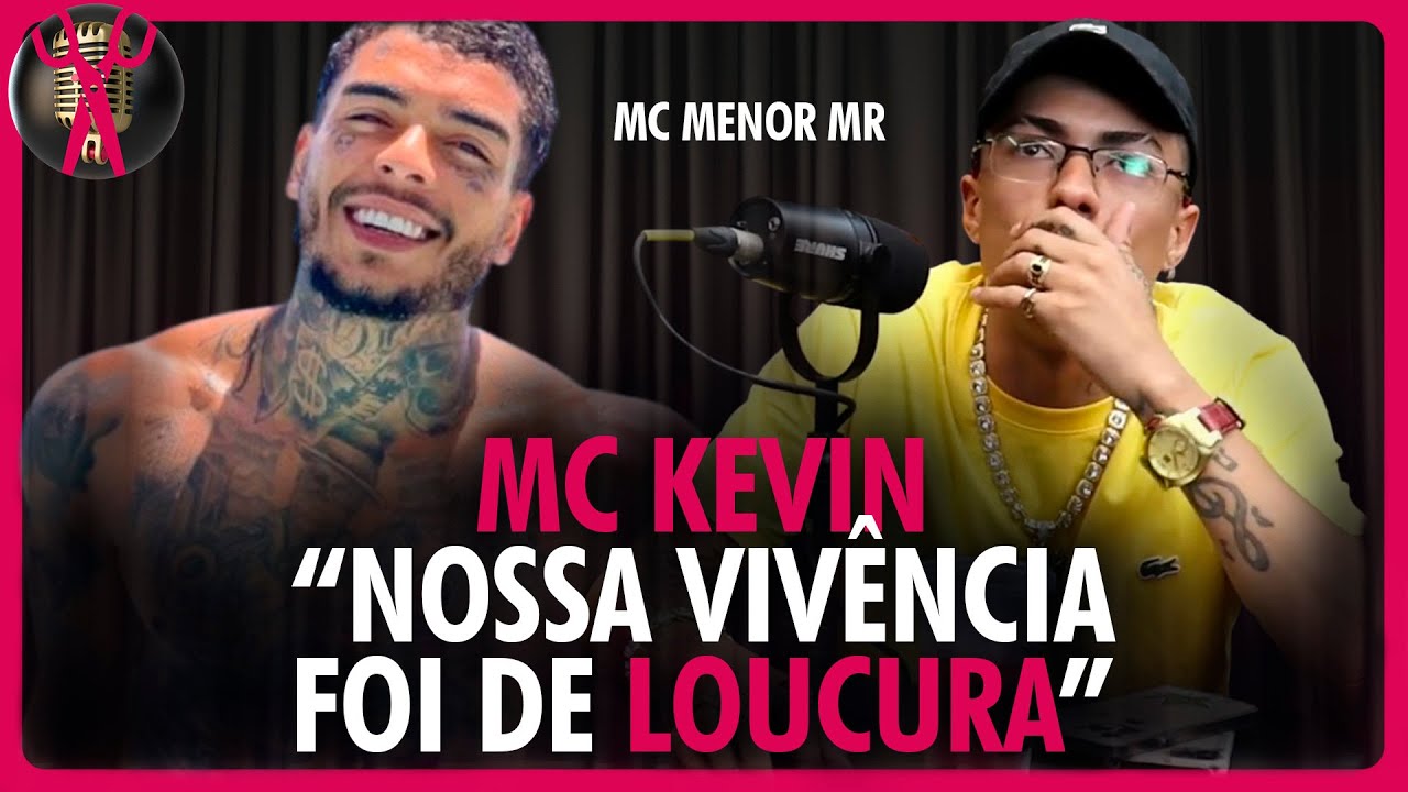 MC MENOR MR conta vivências INÉDITAS com MC KEVIN | "Fiz música pra ele ...