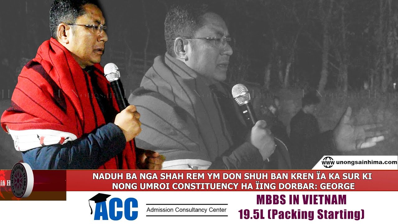 NADUH BA NGA SHAH REM YM DON SHUH BAN KREN ÏAKA SUR KI NONG UMROI CONSTITUENCY HA ÏING DORBAR ...