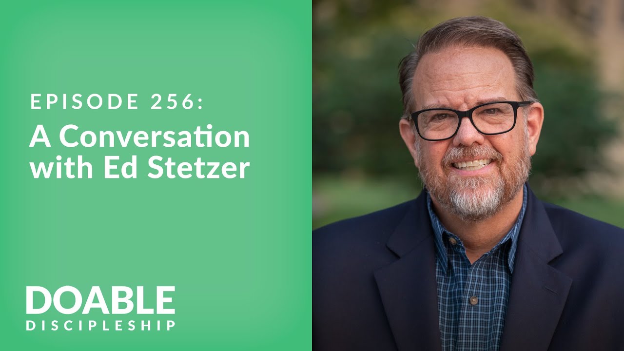 Episode 256: A Conversation with Ed Stetzer - YouTube
