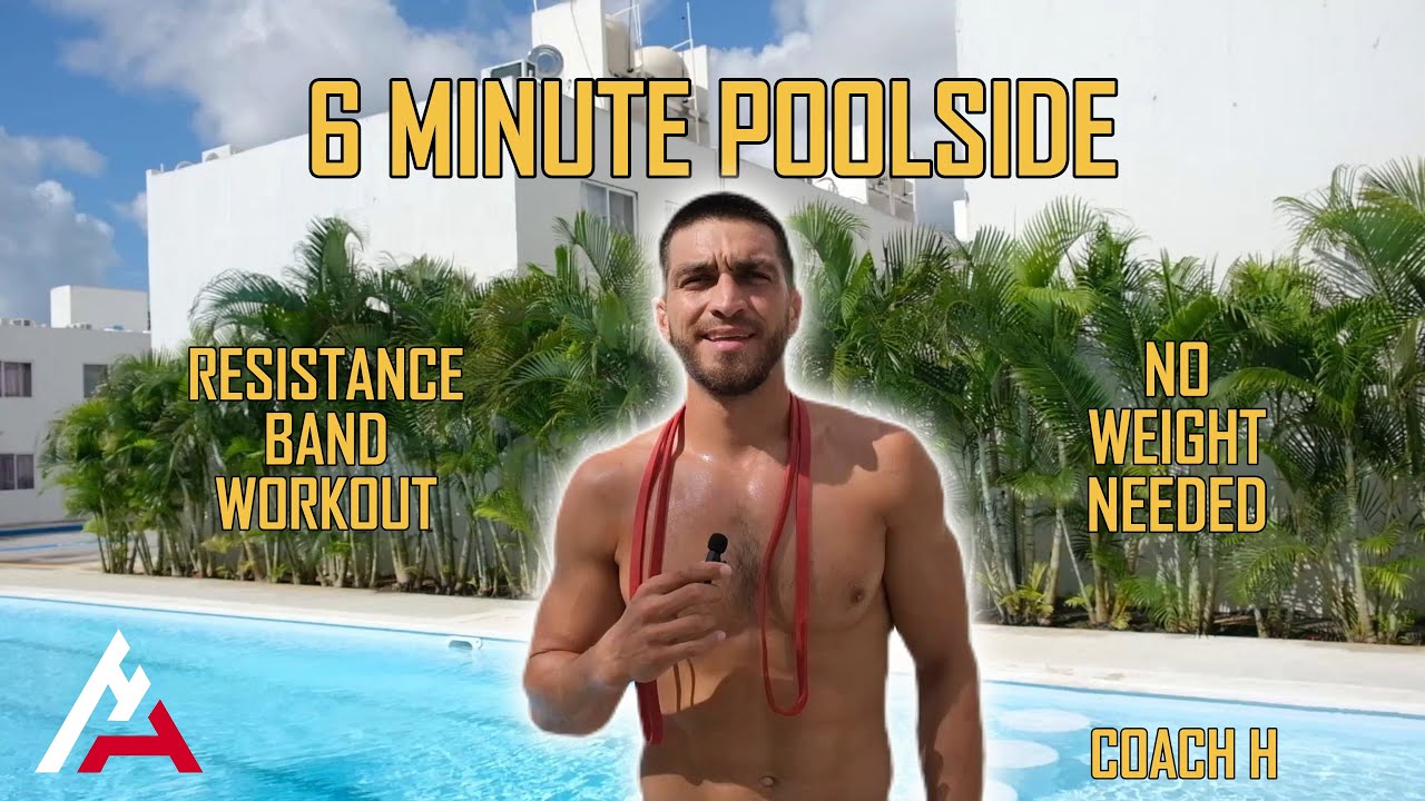 H&A Coaching | 🌊 6-Minute Poolside Resistance Band Workout | Sculpt ...