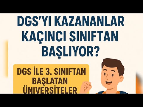 dgsyi kazananlar kaçıncı sınıftan başliyor dgs ile 3. Sınıftan başlatan üniversiteler #dgs