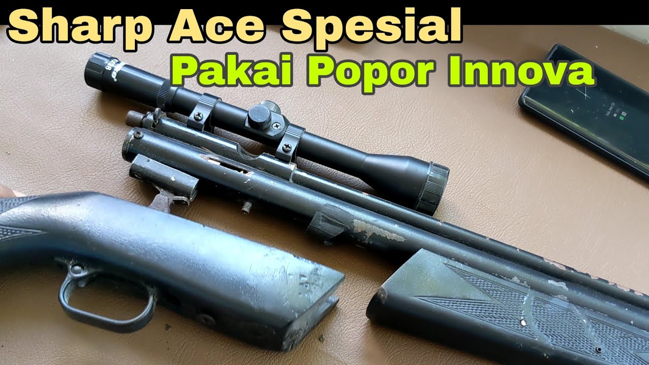 SHARP ACE SPESIAL PAKAI POPOR ABS SHARP INNOVA, KOK BISA #sniperngesot ...