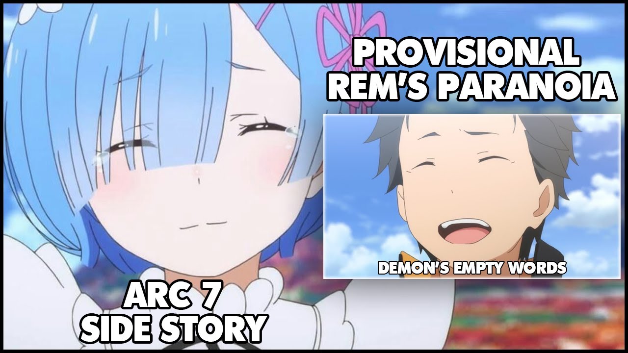 Arc 7 | Provisional Rem's Paranoia | Demon's Empty Words | Re: Zero ...