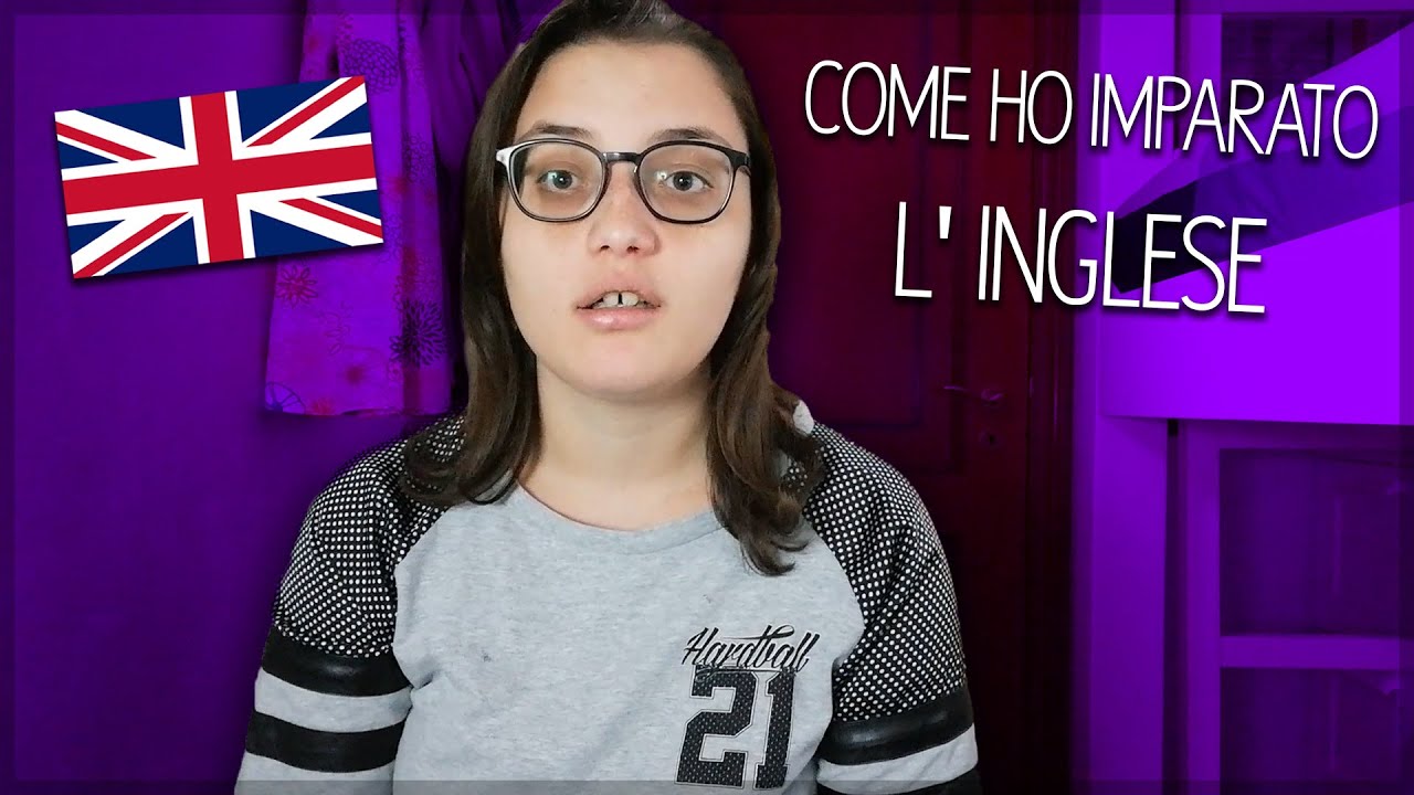 COME HO IMPARATO L'INGLESE !? - YouTube