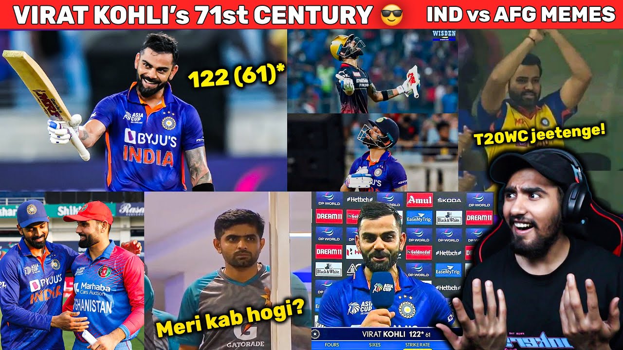 VIRAT KOHLI 71ST CENTURY | IND vs AFG MEMES | ASIA CUP 2022 - YouTube