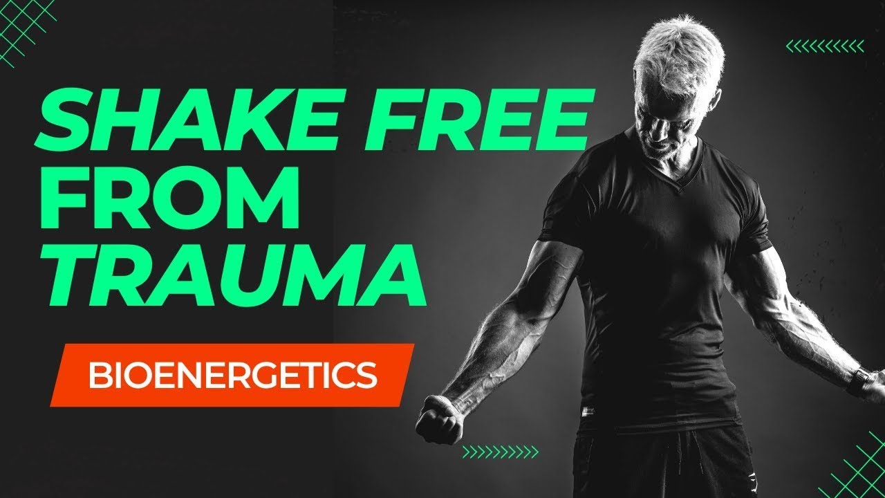 Unlock Healing Power: Bioenergetic Shaking For Trauma Relief - A Deep ...
