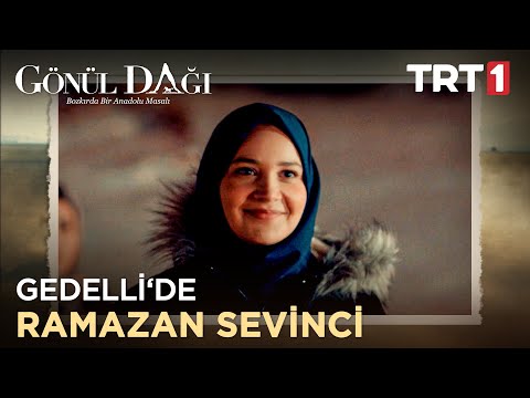 Bir bereket pınarıdır Ramazan... - Gönül Dağı 24. Bölüm