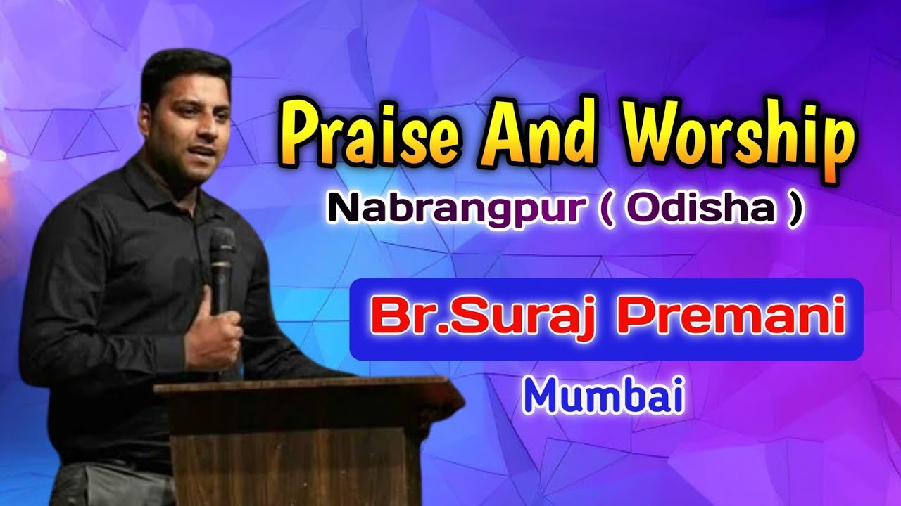 Praise And Worship // Nabrangpur ( Odisha ) Message By : Suraj Premani ...
