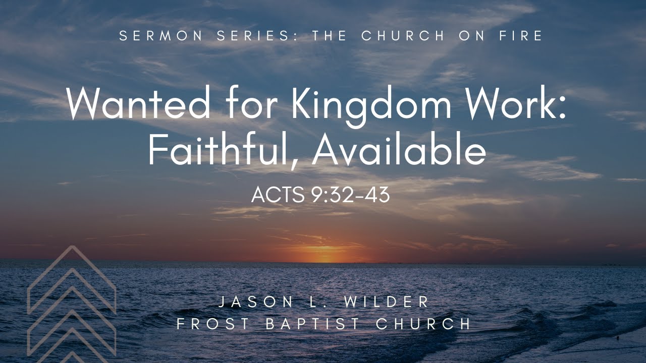 Wanted for Kingdom Work: Faithful, Available - YouTube