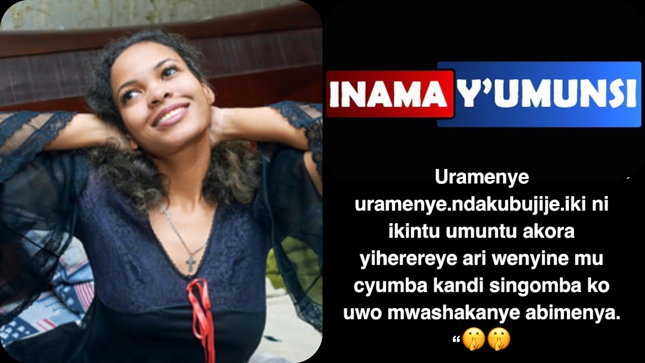 Inama y'umunsi:Uramenye uramenye,iki ni ikintu umuntu akora wenyine mu ...