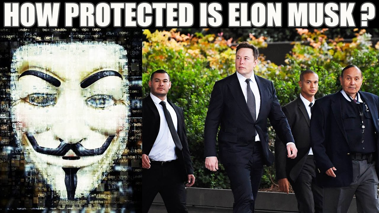 How Protected is Elon Musk ? - YouTube