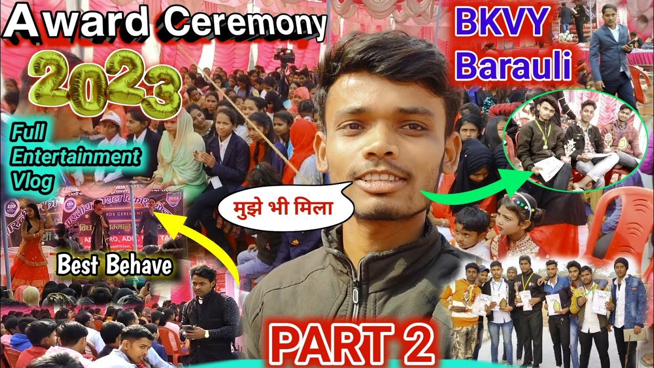 Part 2 | BKVY Award Ceremony 2023 Barauli Full Vlog With Entertainment ...