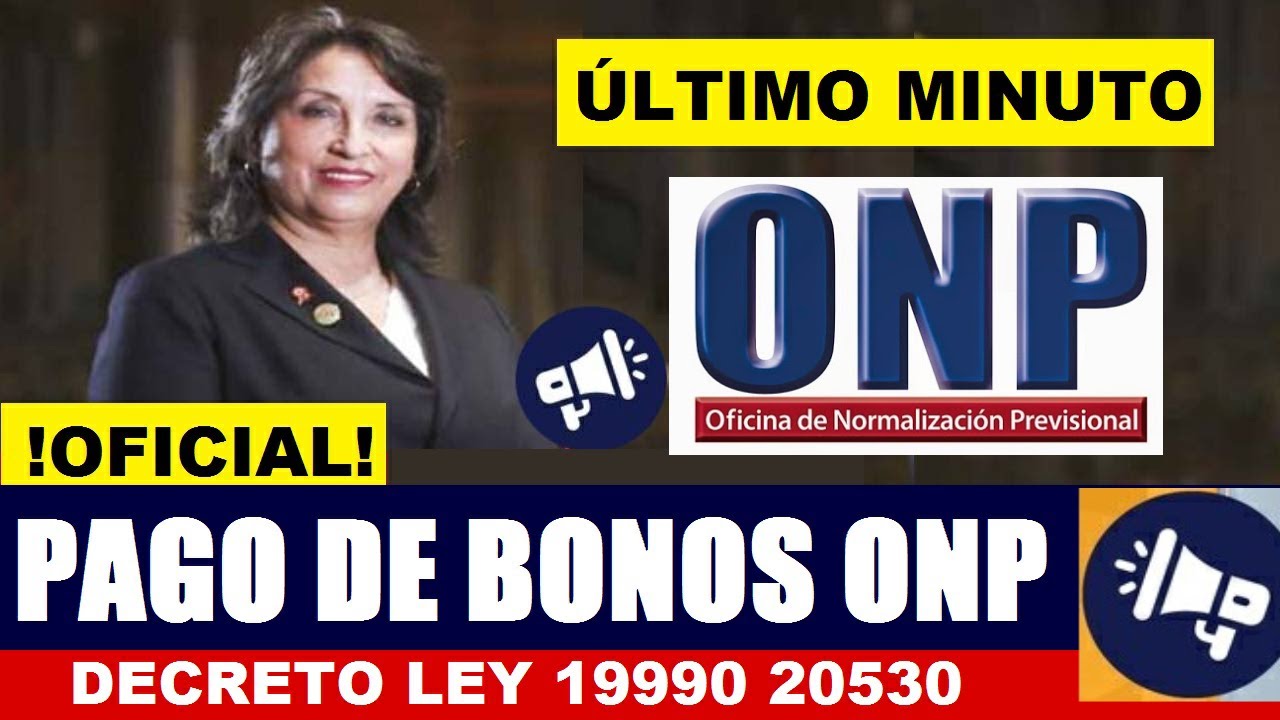 !OFICIAL! ESTOS BONOS SE PAGARÁN A LEYES 19990 Y 20530 [JUBILADO5 ONP ...