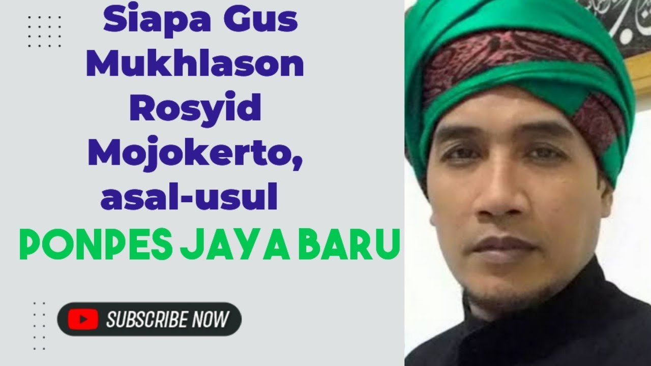 Ponpes Jaya Baru: Siapa Gus Mukhlason Rosyid Mojokerto, asal-usul dan ...