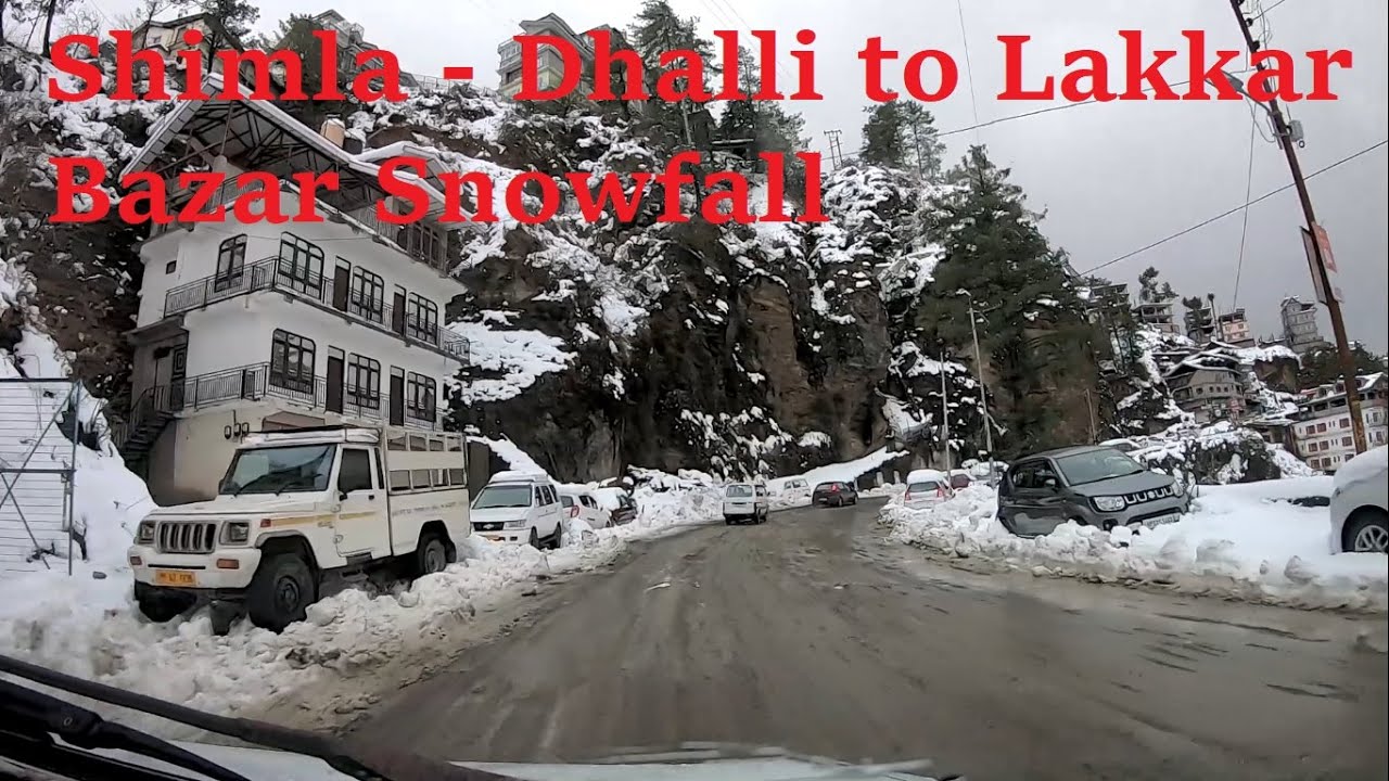 Shimla - Dhalli to Lakkar Bazar Snowfall || Himachal Pradesh, India ...