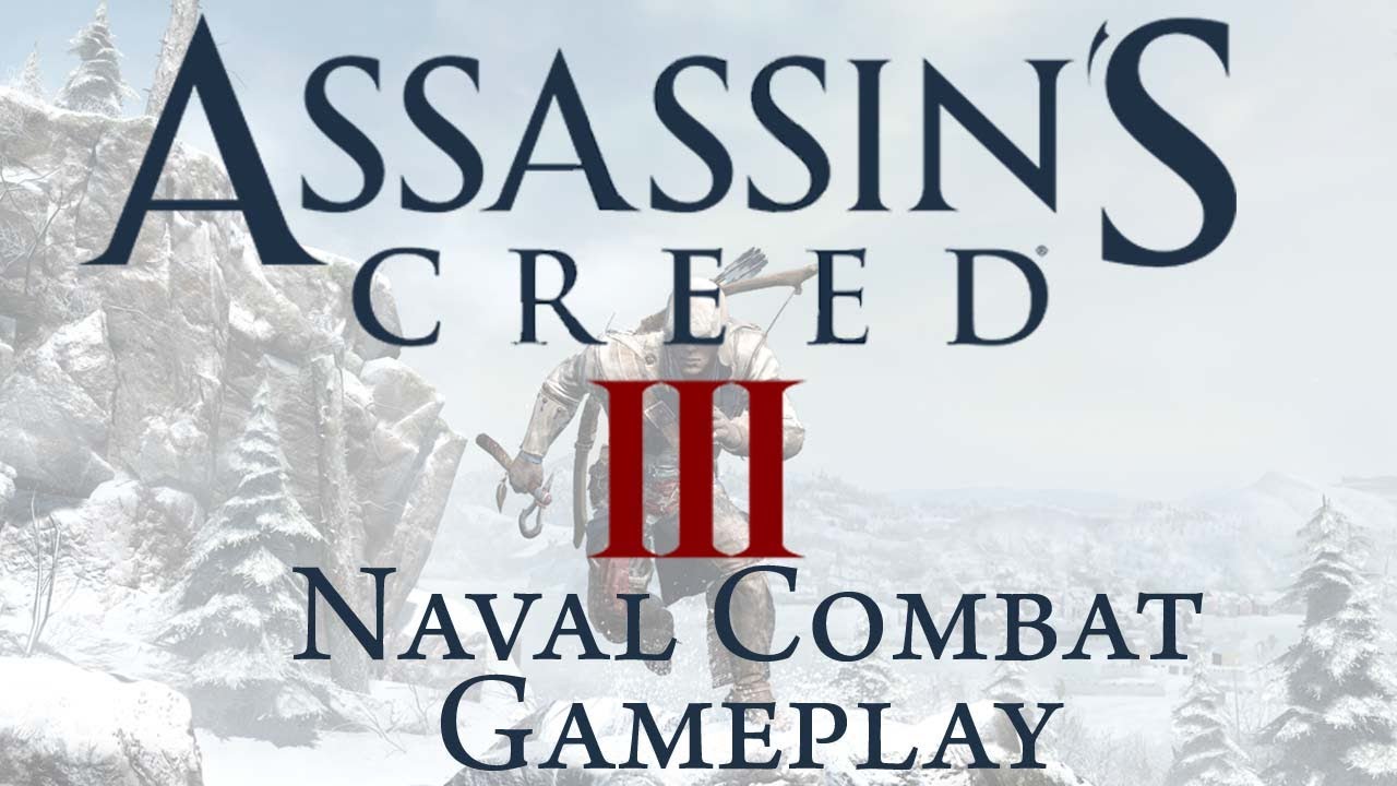 Assassin's Creed 3 - Naval Combat Gameplay - YouTube