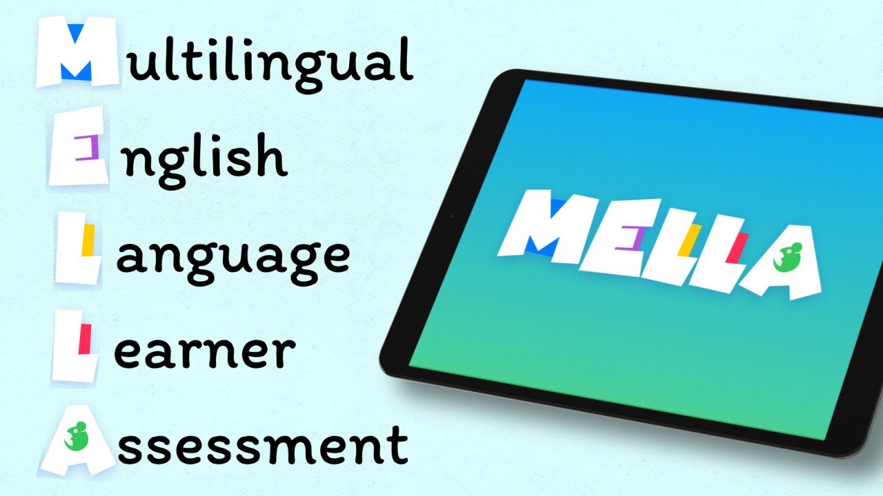 MELLA: Multilingual English Language Learner Assessment for ...