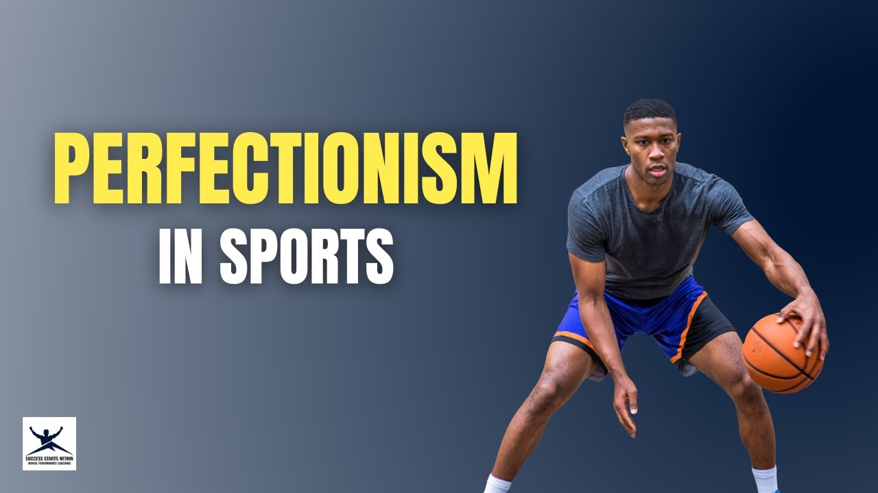 Perfectionism in Sports Explained - YouTube