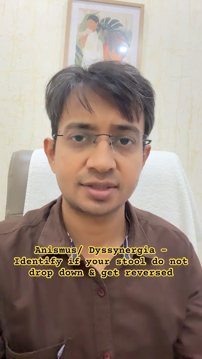 Anismus/ Dyssynergia- Identify if your stool do not drops down and get ...