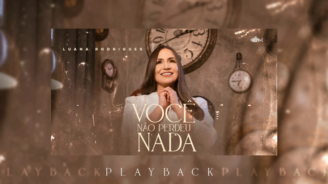 Luana Rodrigues - Você Não Perdeu Nada | Playback - YouTube