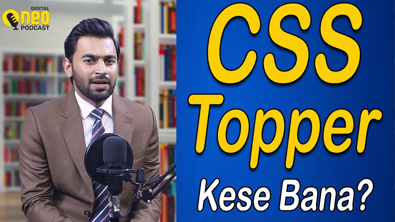 Css Topper Kese Bana Ft Faisal Hayat Gondal Neo Podcast Youtube