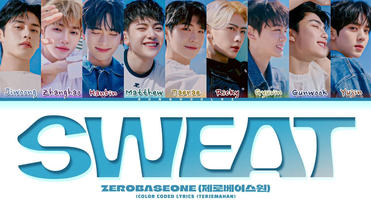 Zerobaseone 제로베이스원 Sweat Lirik Terjemahan Color Coded Lyrics