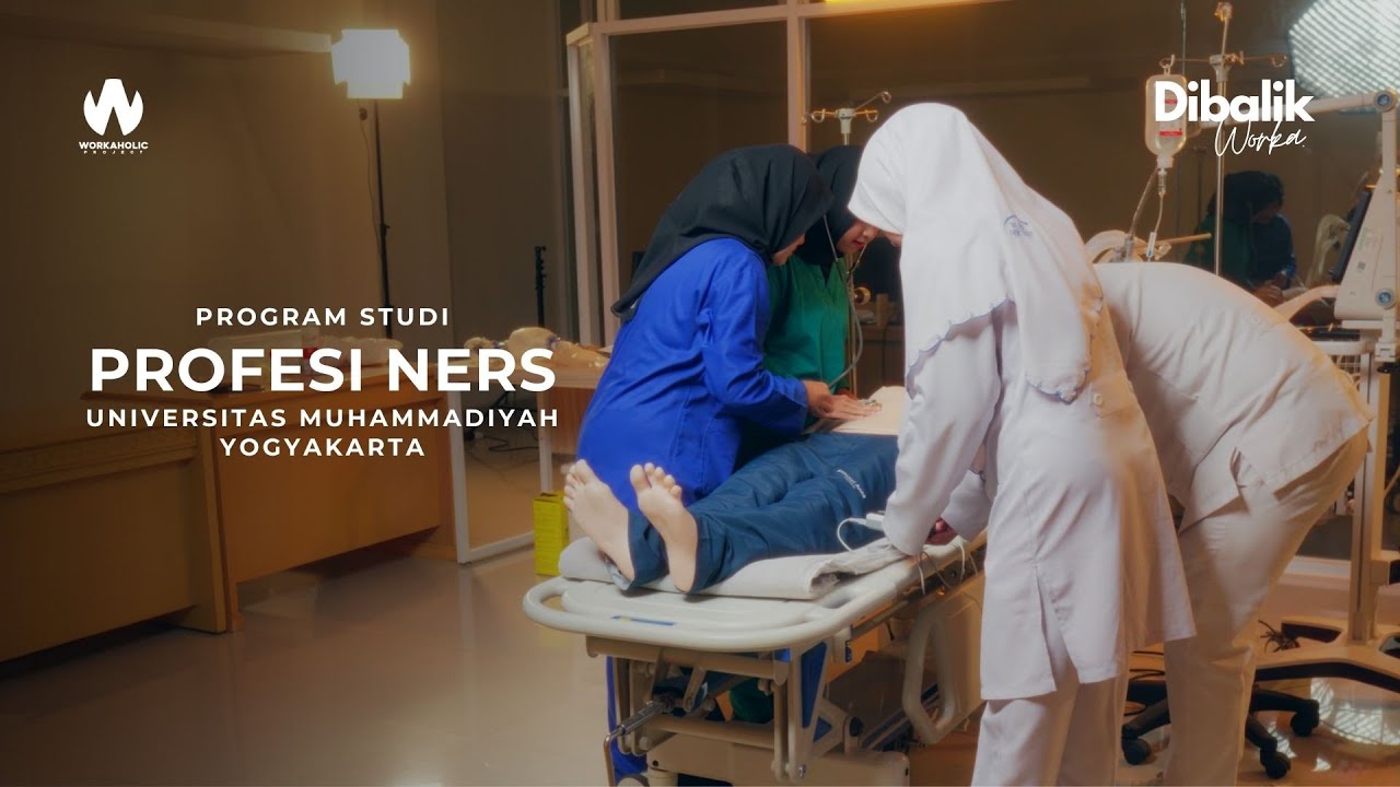 Company Profile Program Studi Profesi Ners UMY - Dibalik Worka - YouTube