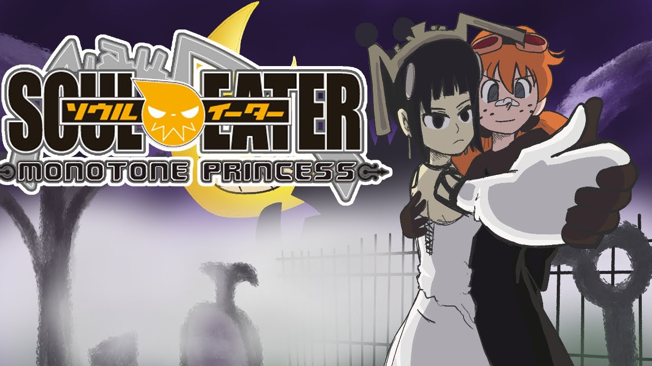Soul Eater Monotone Princess VOD - YouTube