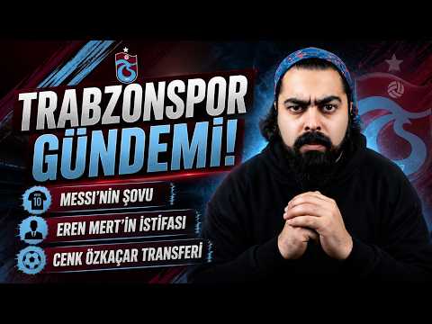 CENK ÖZKACAR TRANSFERİ! EREN MERT'İN İSTİFASI | TRABZONSPOR TRANSFER GÜNDEMİ