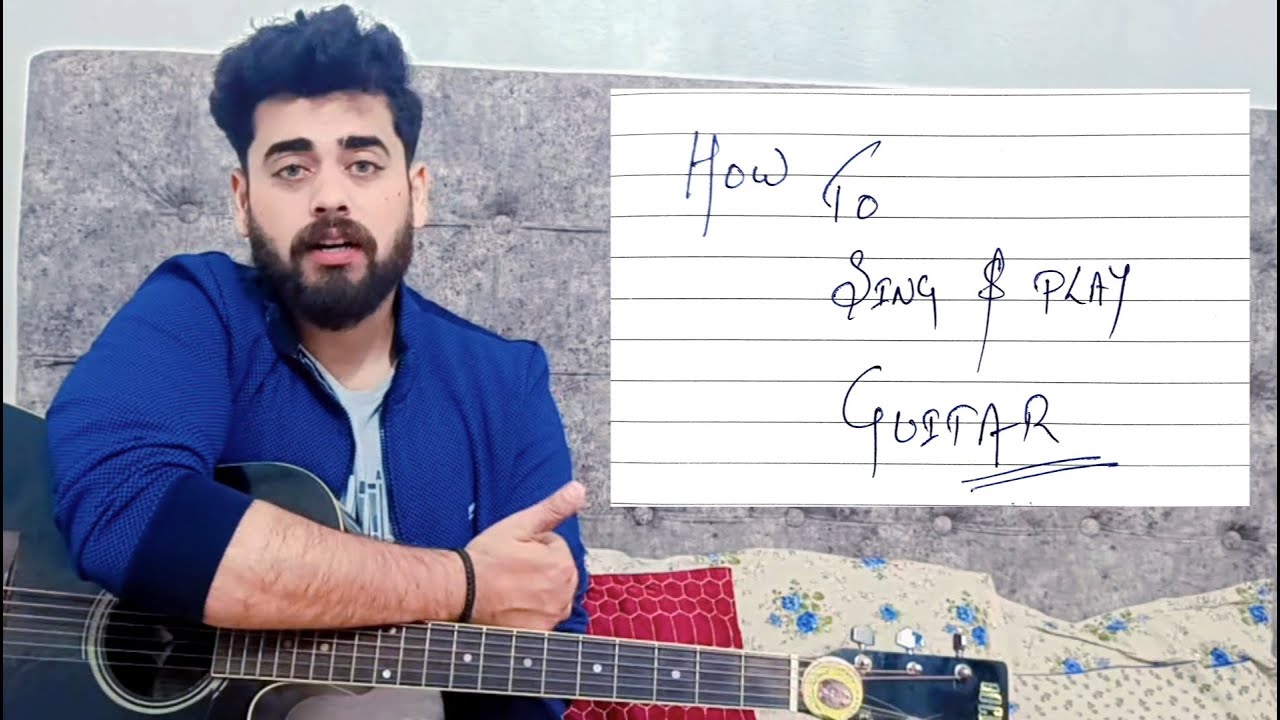 How to Sing and Play Guitar | Singing with Guitar | Guitar Lesson - YouTube