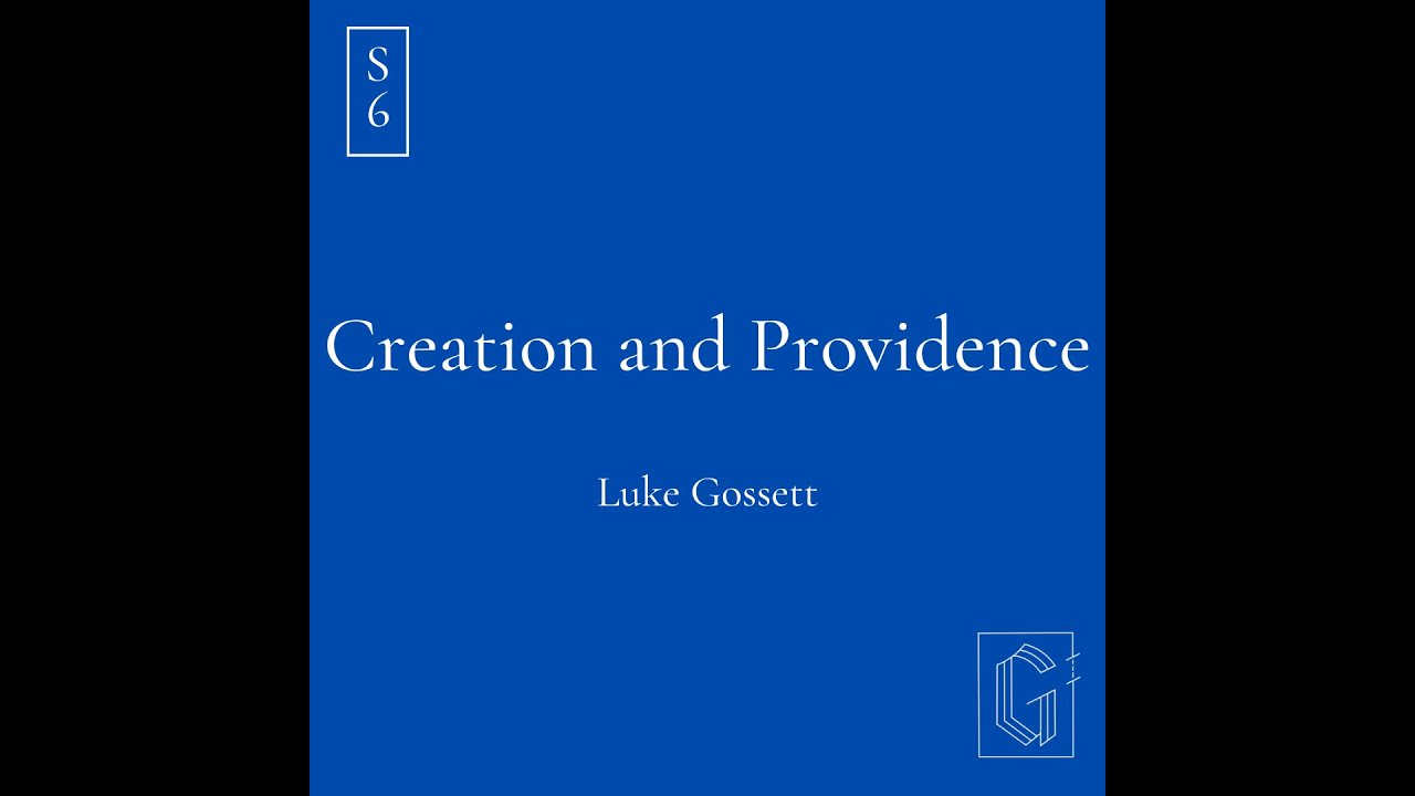 Luke Gossett | Creation & Providence - YouTube