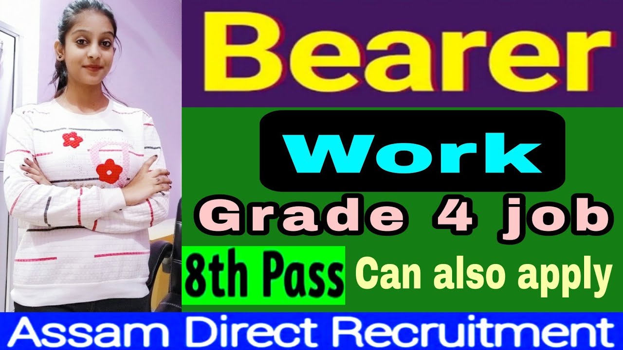 Bearer job in Assam direct recruitment Interview | ADRE Grade IV posts ...