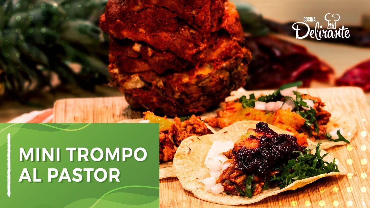 MINI TROMPO AL PASTOR | Cocina Delirante - YouTube