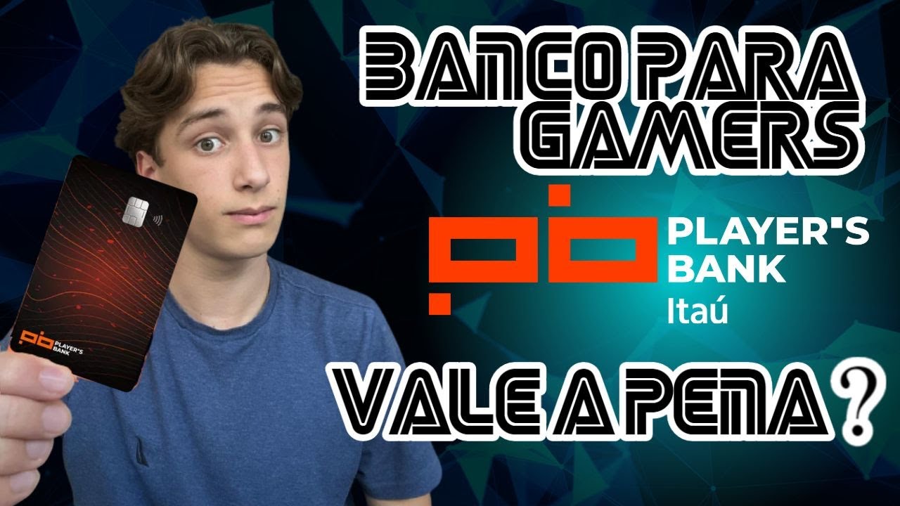 NOVO BANCO PARA GAMERS! PLAYER'S BANK VALE A PENA? - YouTube