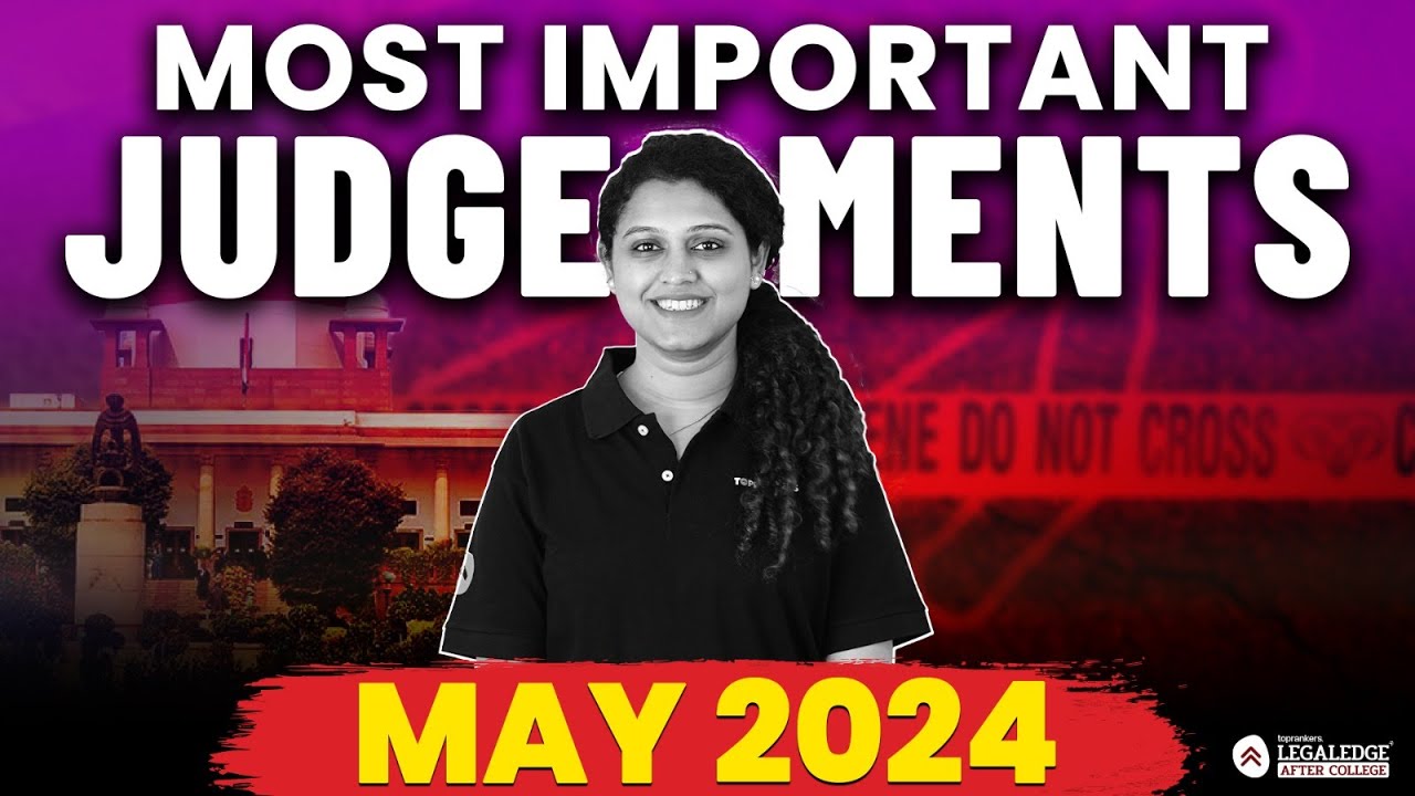 📜 Most Important Judgements & Case Laws for May 2024 ⚖️ - YouTube