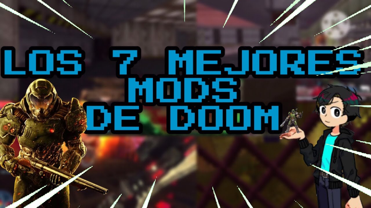 LOS 7 MEJORES MODS DE DOOM Qué Recomiendo Parte 2|Mejores Mods De Doom ...