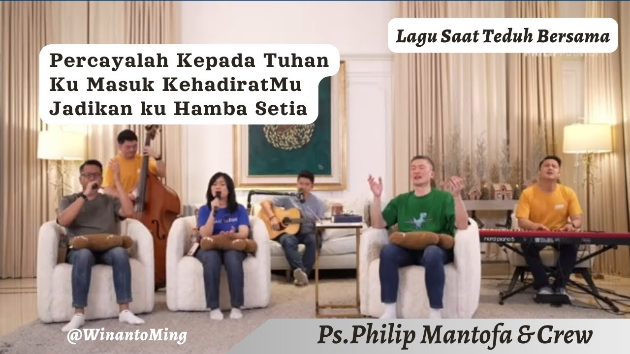 Lagu Saat Teduh Bersama, 8 Januari 2025, Ps. Philip Mantofa & Crew ...