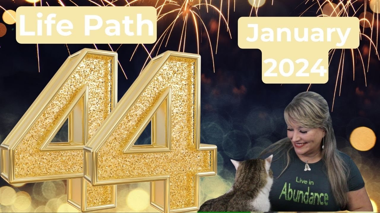 Life Path 44 January 2024 Numerology - YouTube