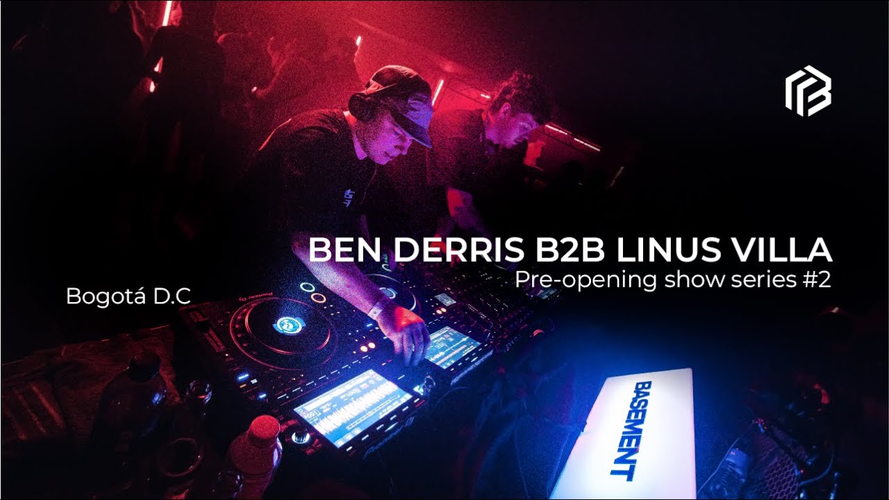 Ben Derris b2b Linus Villa | Basement Bogotá: Pre-opening show #2 - YouTube