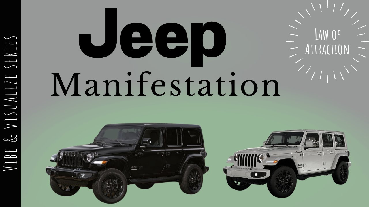 Creative Visualization for a Jeep Wrangler // Manifest a Jeep // (Dream ...